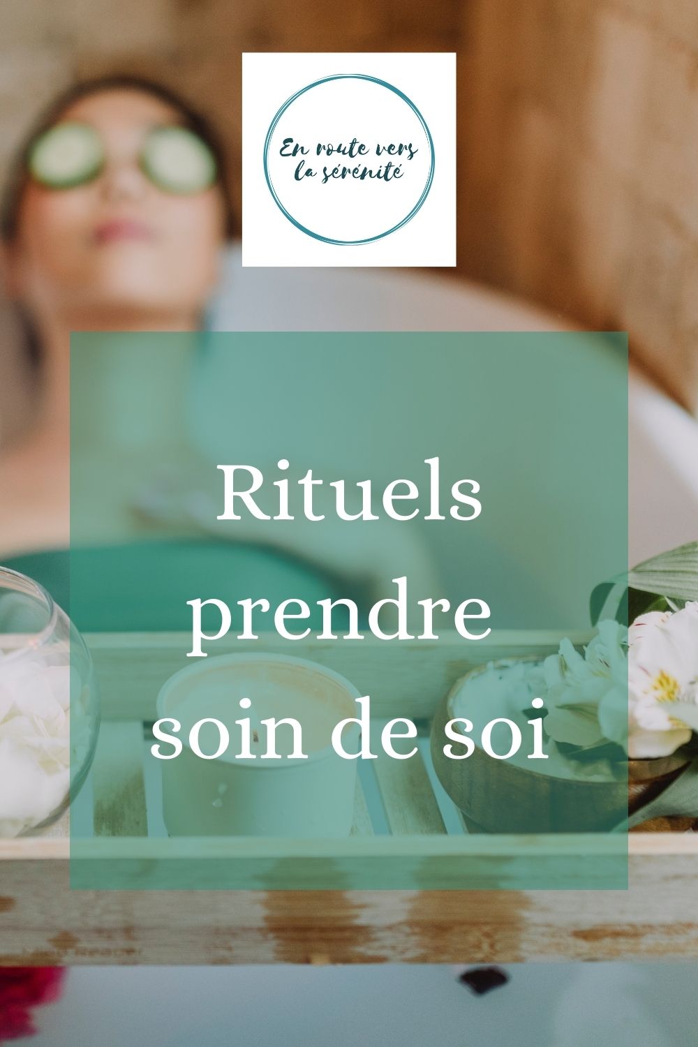 Rituels pour prendre soin de soi - En route vers la sérénité