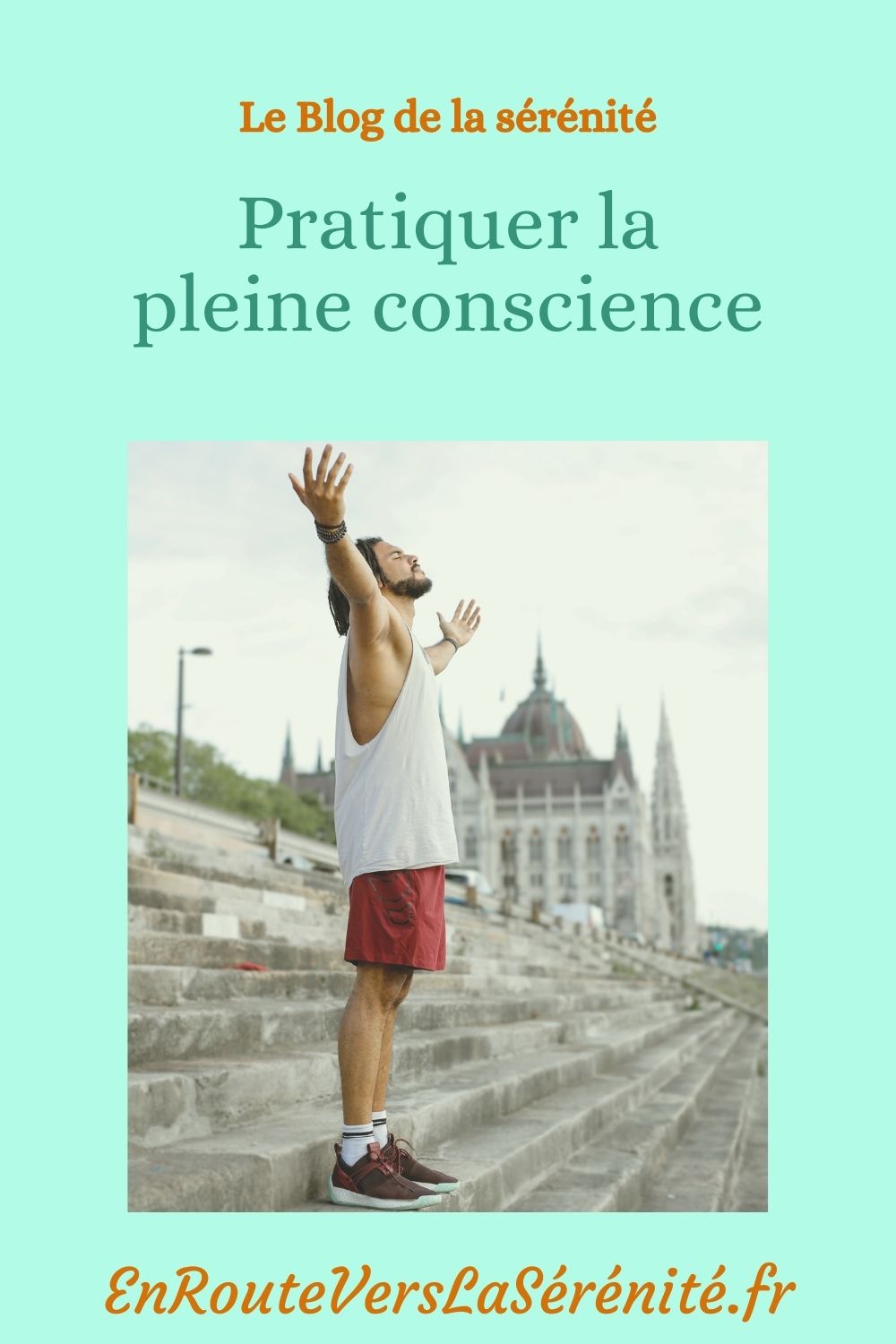 Pratiquer la pleine conscience, 3 étapes pour installer la méditation